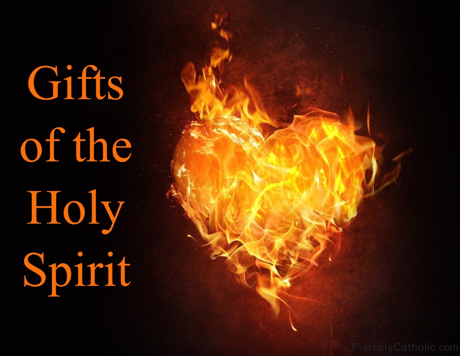 The Seven Gifts of the Holy Spirit - Fiercely Catholic