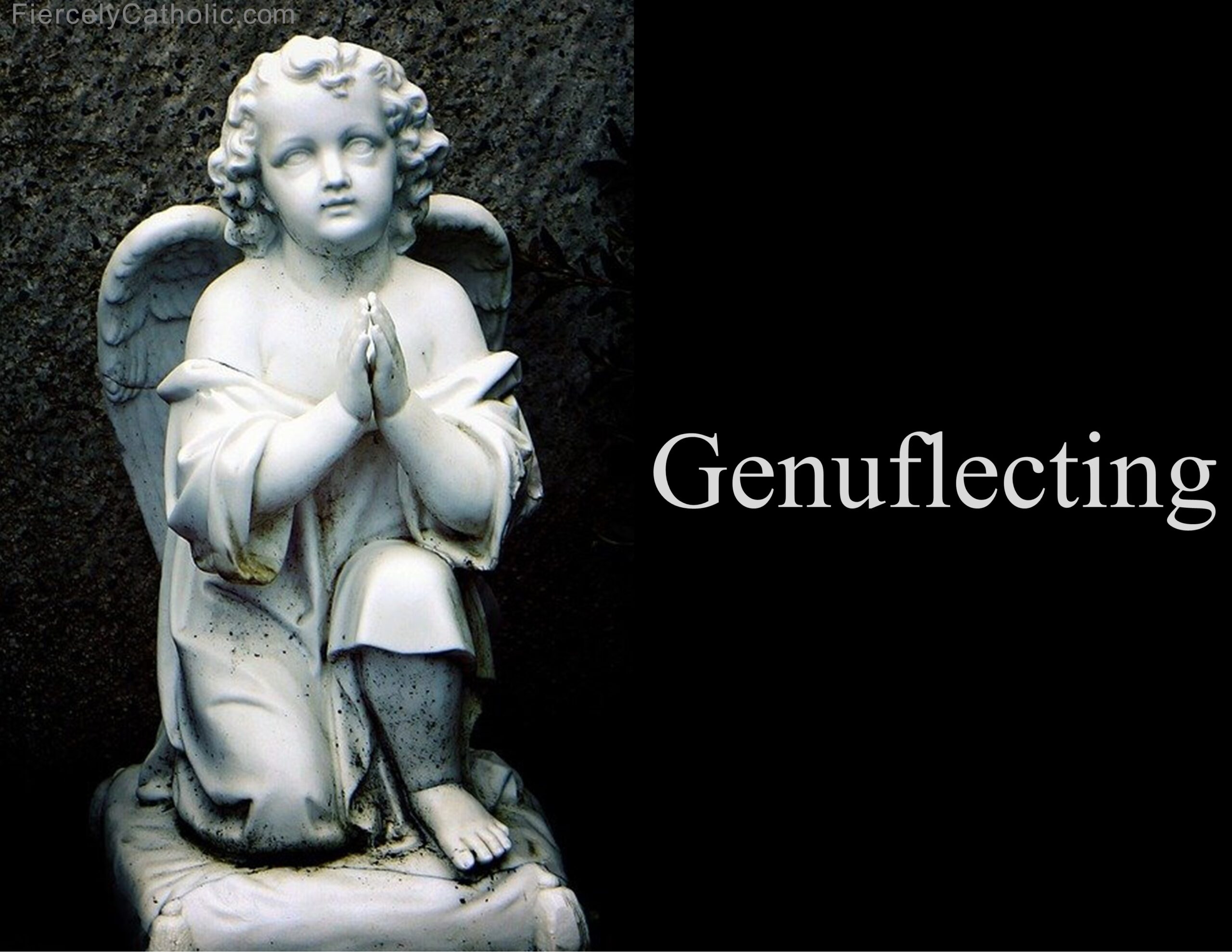 Genuflecting - Fiercely Catholic