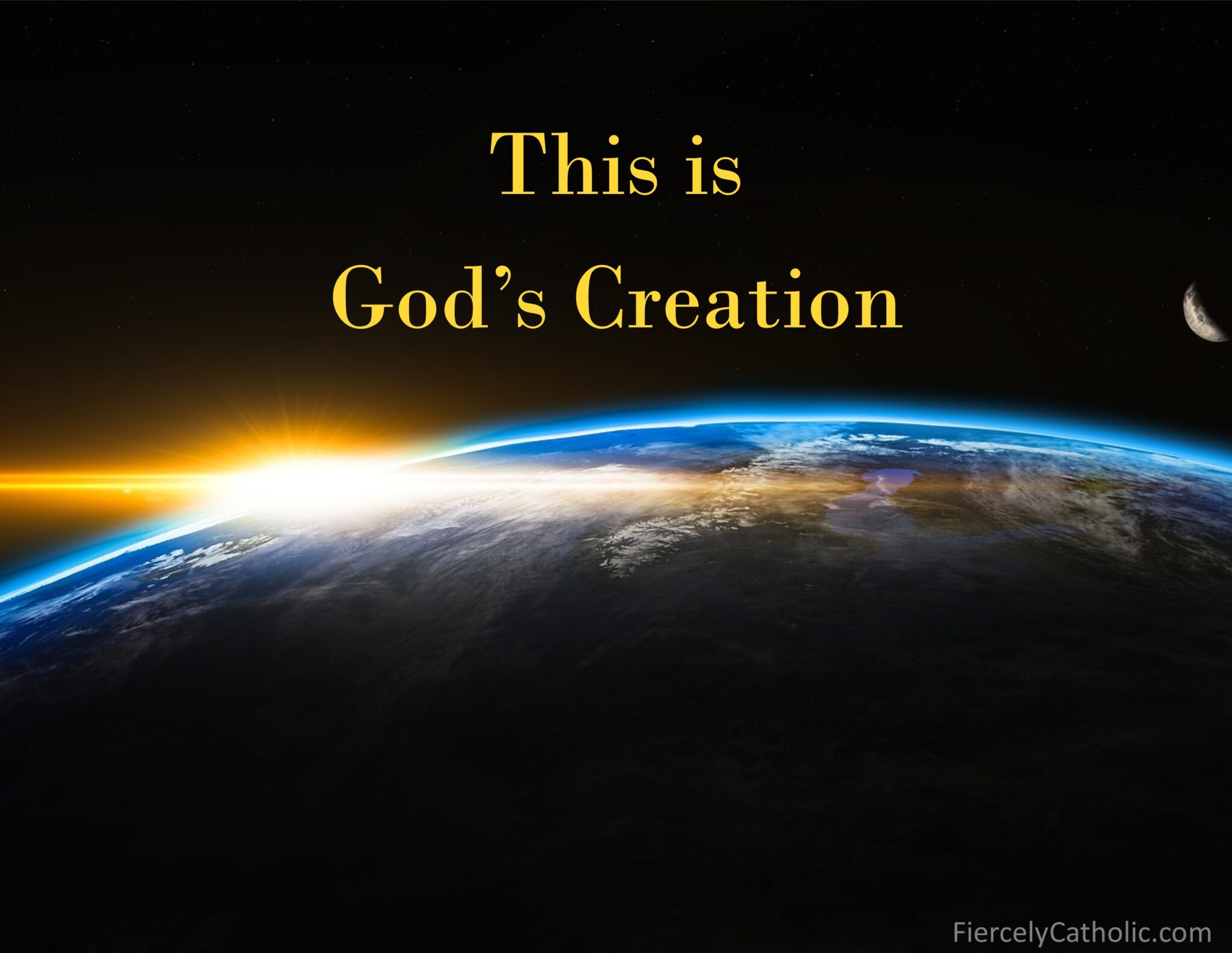 Creation – Fiercely Catholic