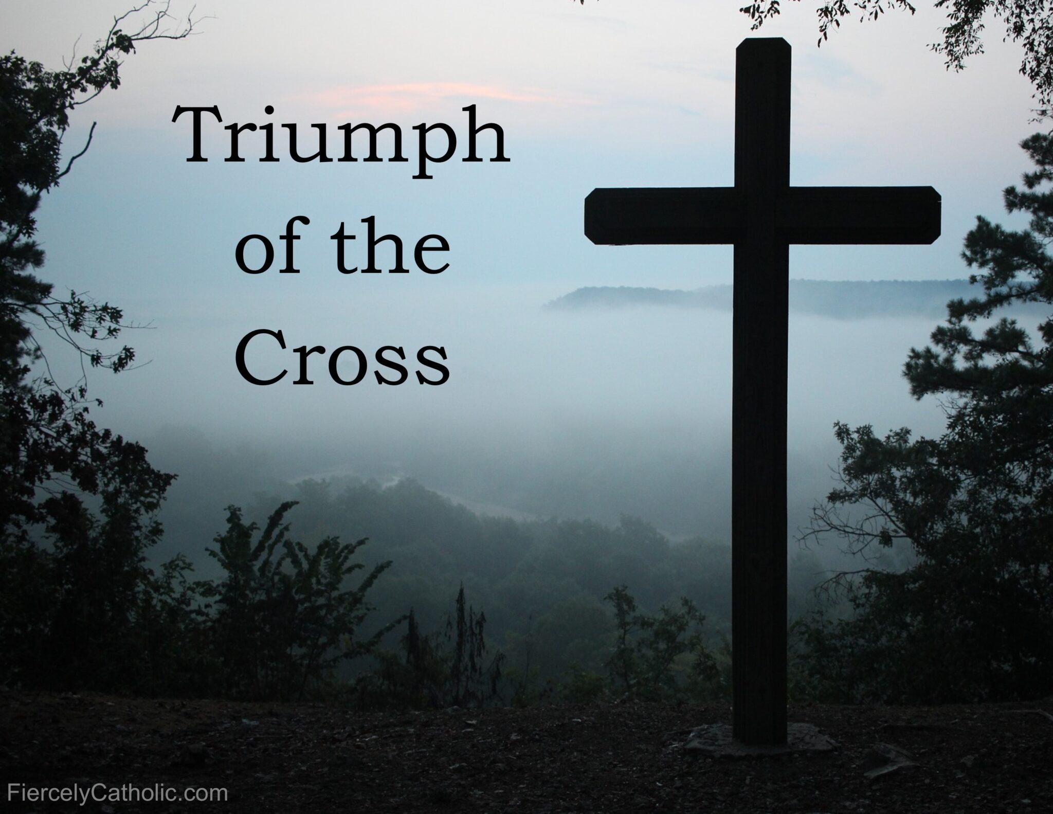 Exaltation of the Holy Cross – Fiercely Catholic