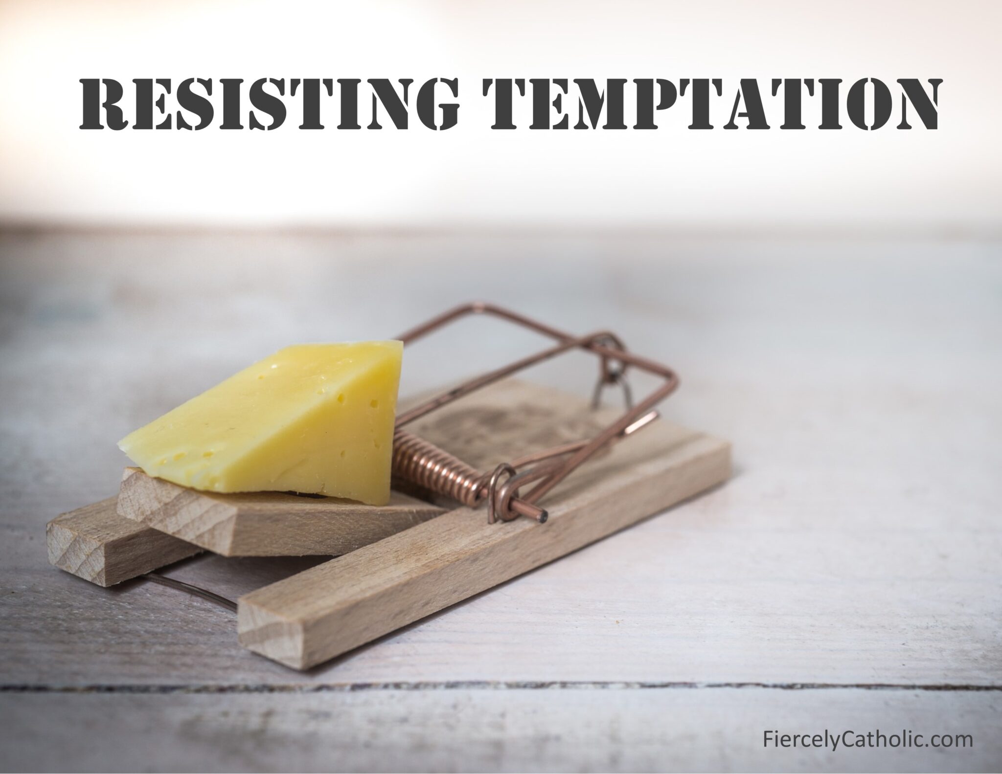 Temptation – Fiercely Catholic