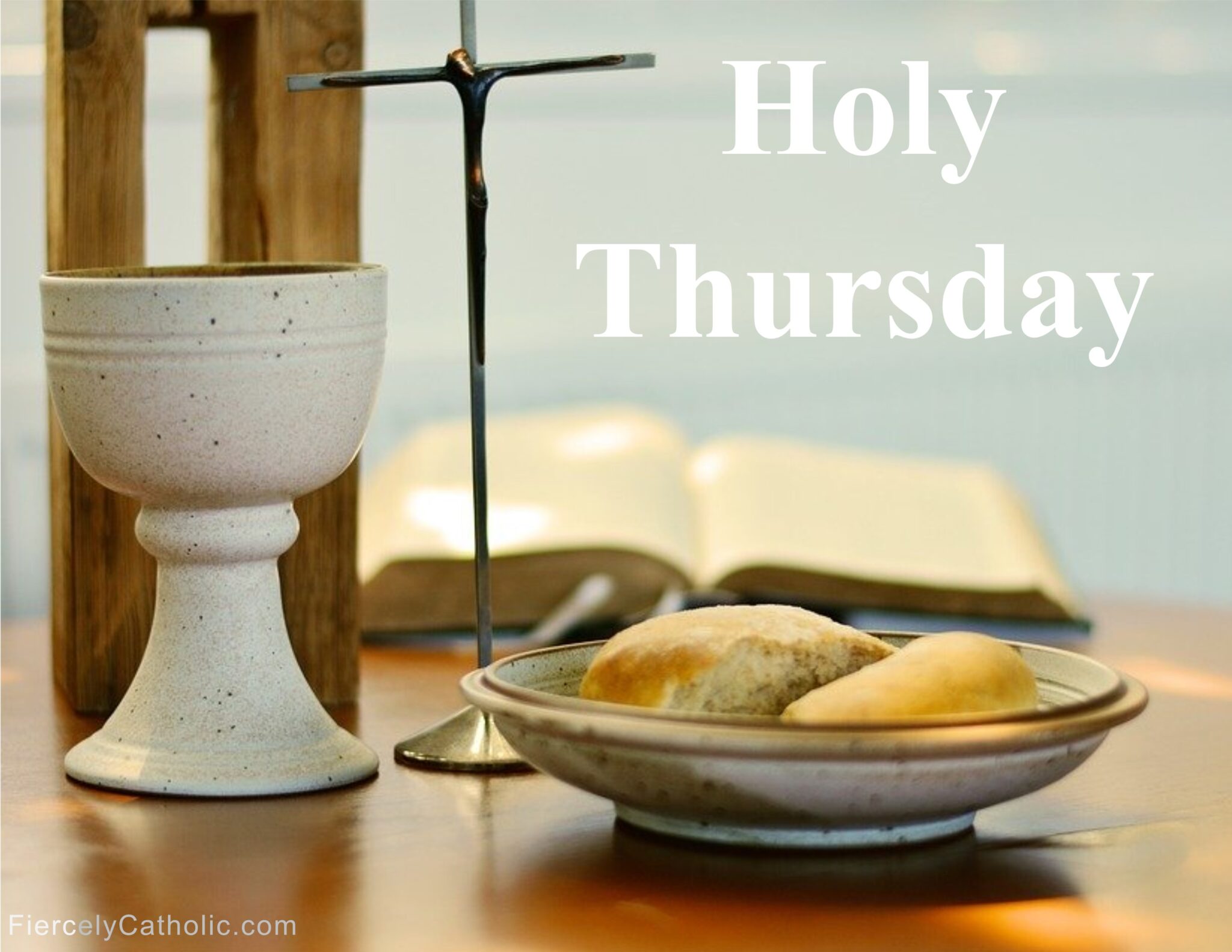 Holy Thursday – Fiercely Catholic