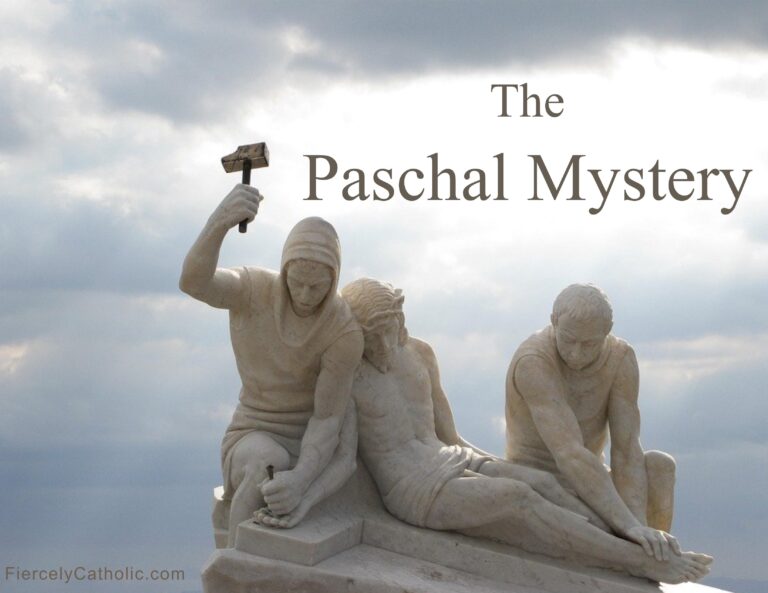 The Paschal Mystery – Fiercely Catholic