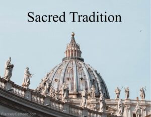 Sacred Tradition – Fiercely Catholic