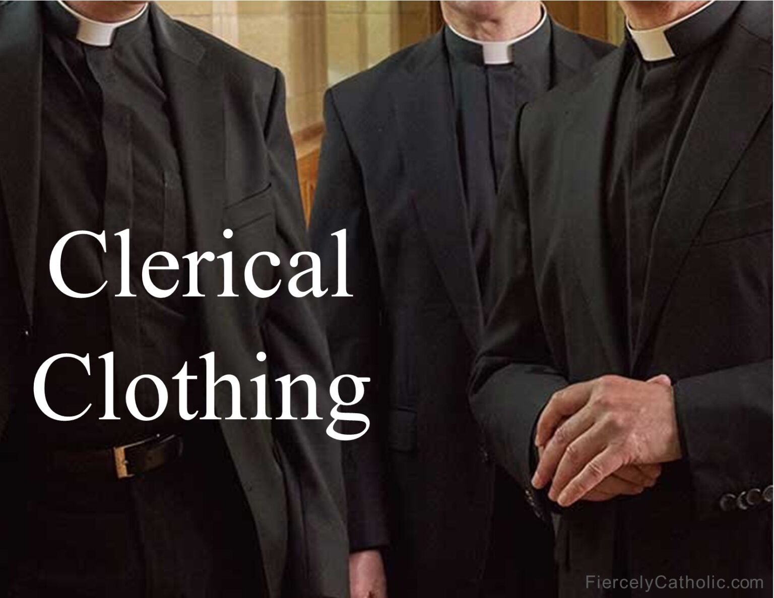 Black Clothes and White Collars – Fiercely Catholic
