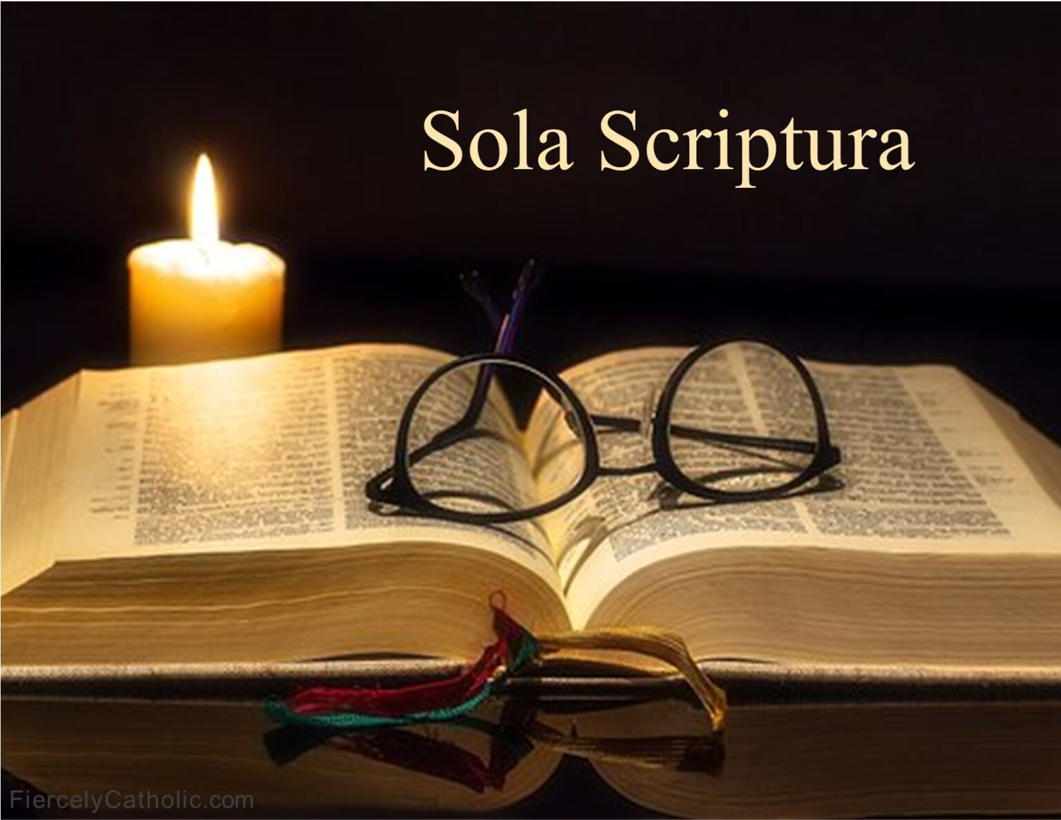 Sola Scriptura – Fiercely Catholic