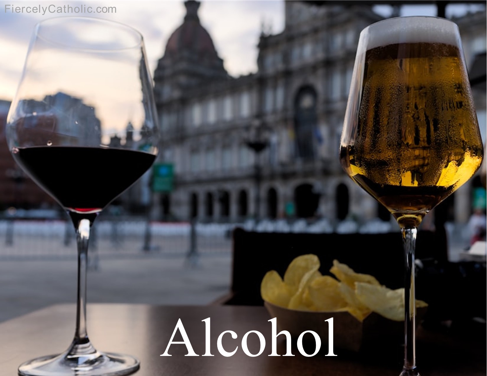 Drinking Alcohol - Fiercely Catholic