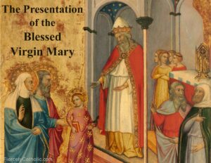 The Presentation of Mary – Fiercely Catholic