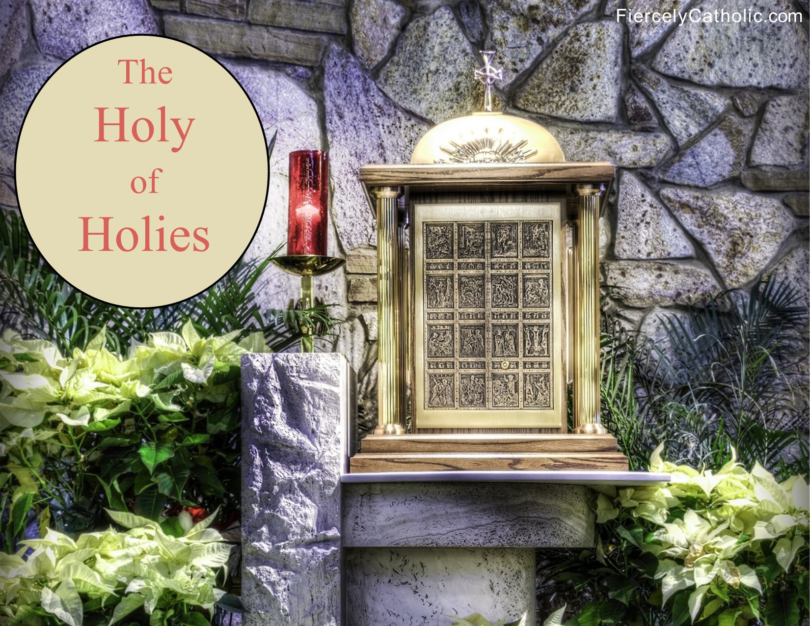 The Tabernacle – Fiercely Catholic