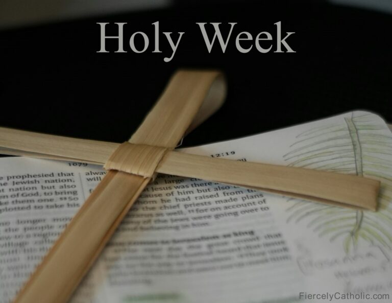 Holy Week – Fiercely Catholic