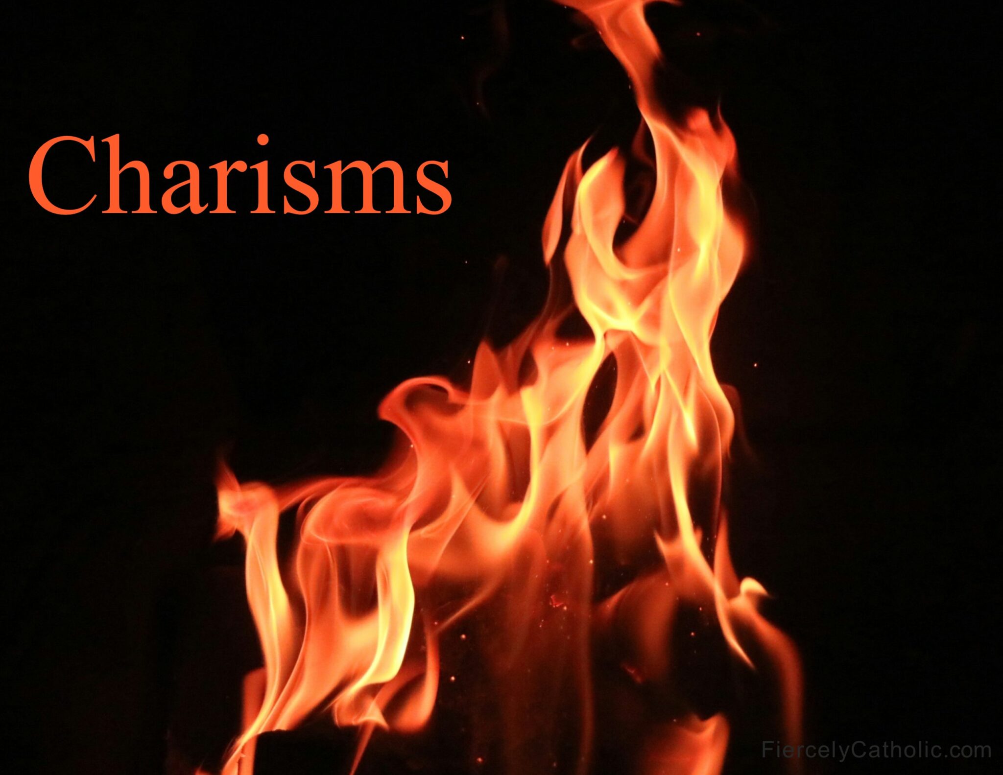 Charismatic Gifts – Fiercely Catholic